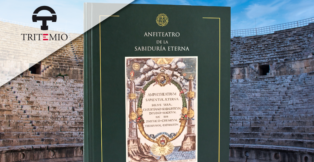 ANFITEATRO DE LA SABIDURÍA ETERNA - EDITORIAL TRITEMIO